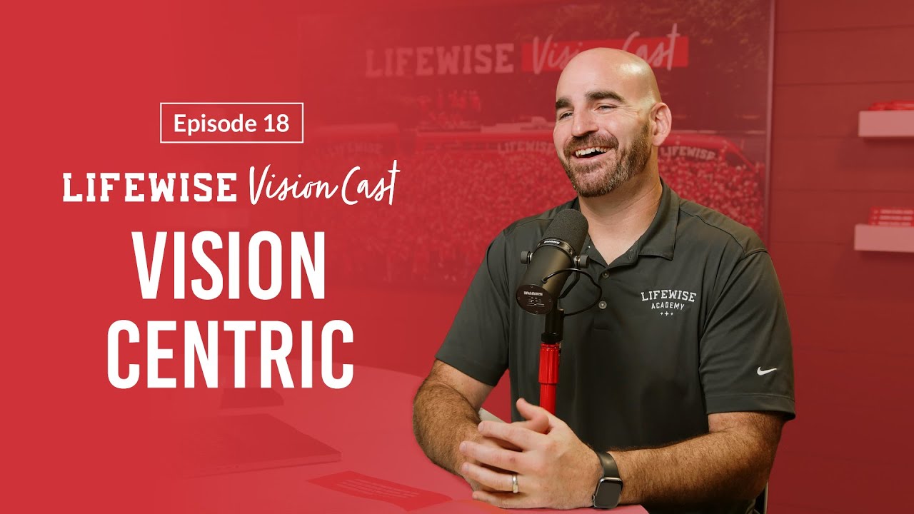 LifeWise Vision Cast (Ep. 18): Core Values: Vision Centric + Stories from Jonathan Duck - YouTube