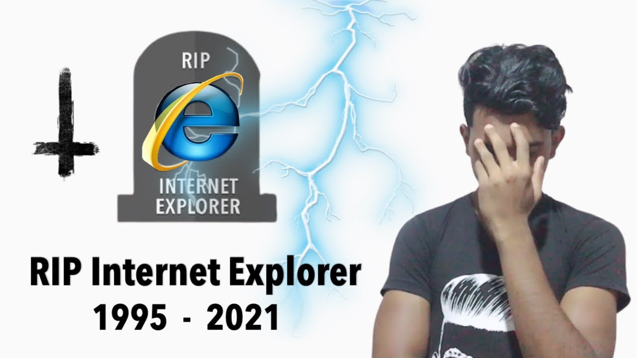 RIP End Life of Internet Explorer | 1995 - 2021 | Tamil Ash - YouTube