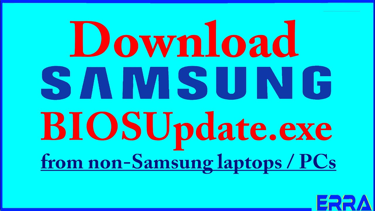 How to Download Samsung BIOS FULL .exe Files from non-Samsung products & extract the .bin Files ...