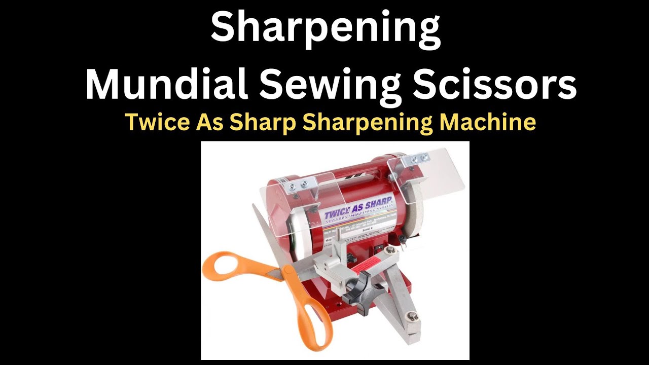 Sharpening Mundial Sewing Scissors with the Twice As Sharp Sharpening ...