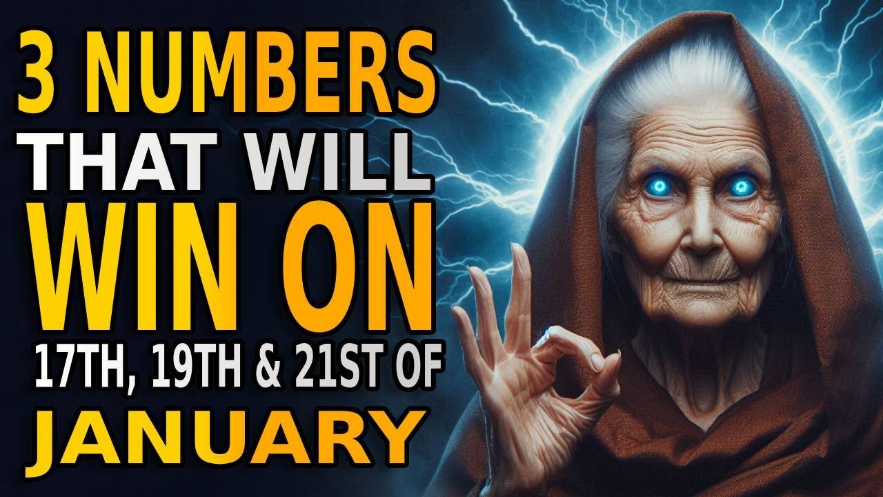 3 Lucky Numbers to FOCUS and GET RICH on 17TH, 19TH and 21ST, JANUARY ...