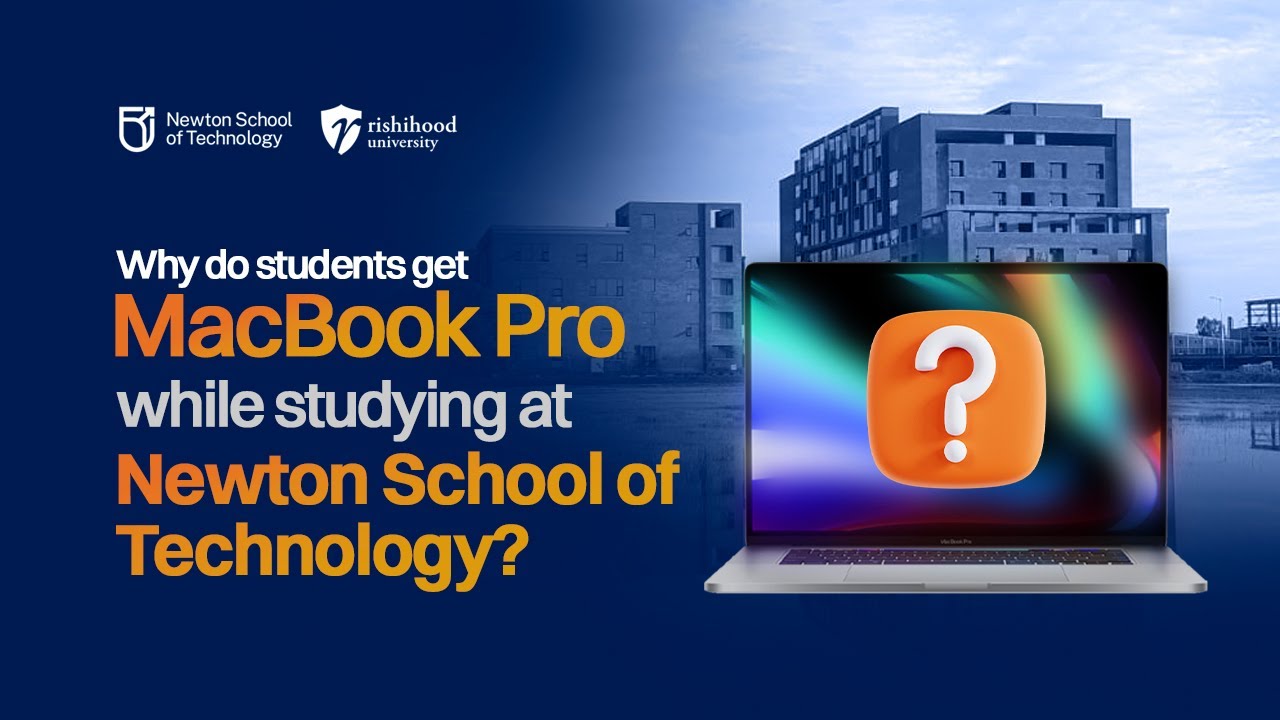 Why do students get MacBook Pro while studying at Newton School of ...