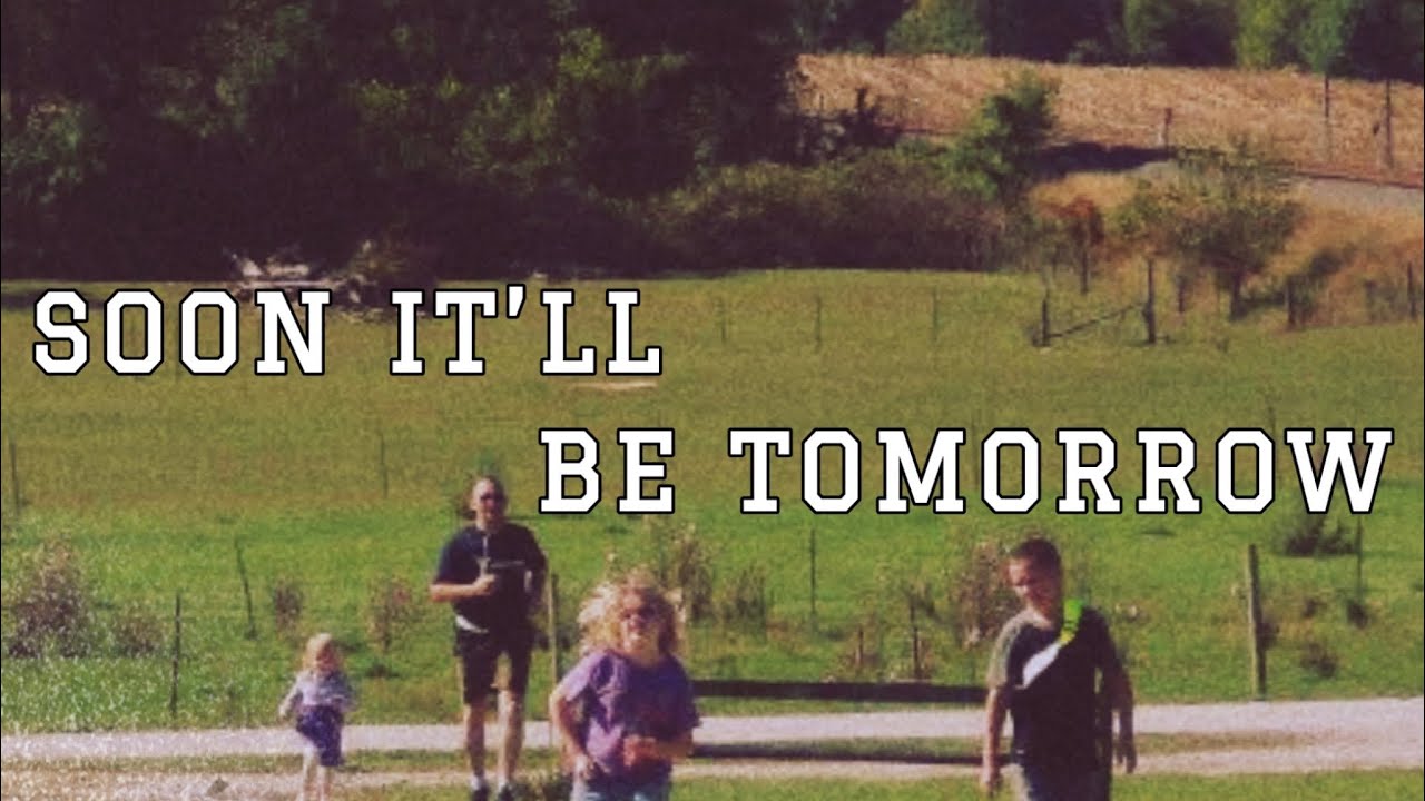 Soon it’ll be tomorrow - Caleb Hart - YouTube