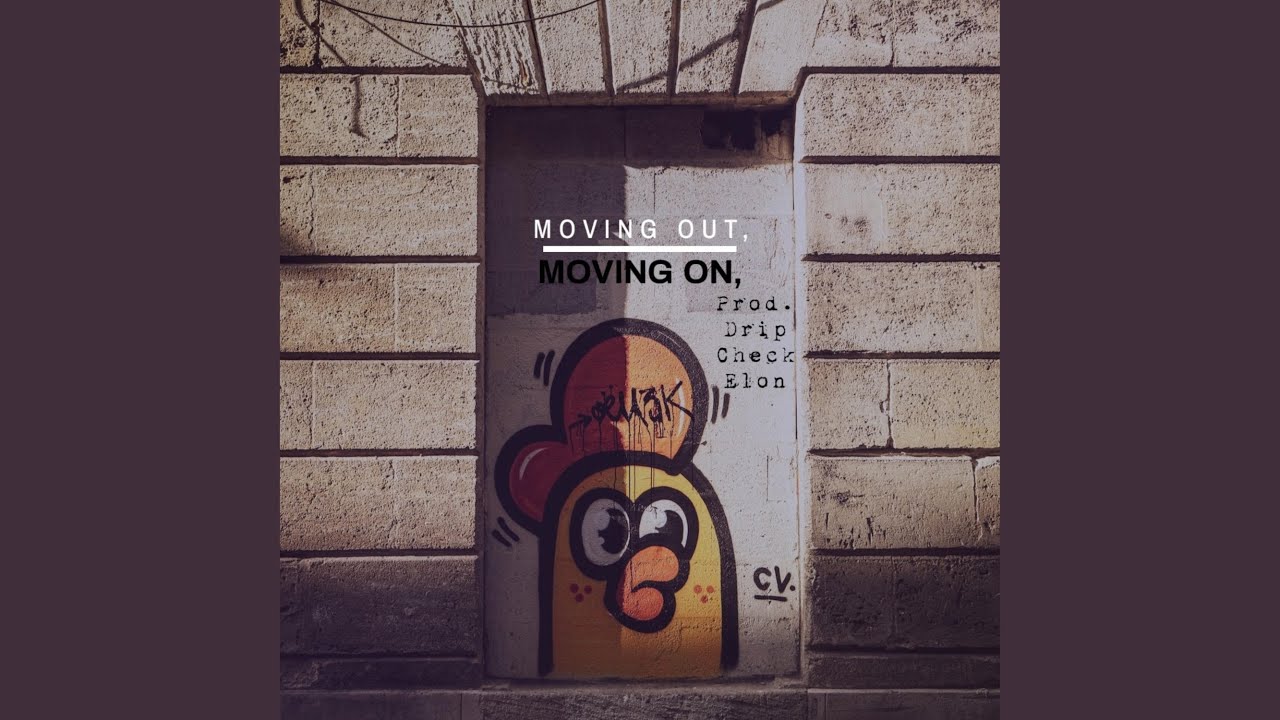 Moving Out, Moving On, - YouTube Music