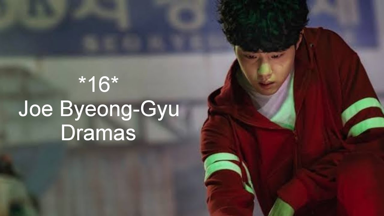 16 Joe Byeong-Gyu Dramas #kdrama - YouTube