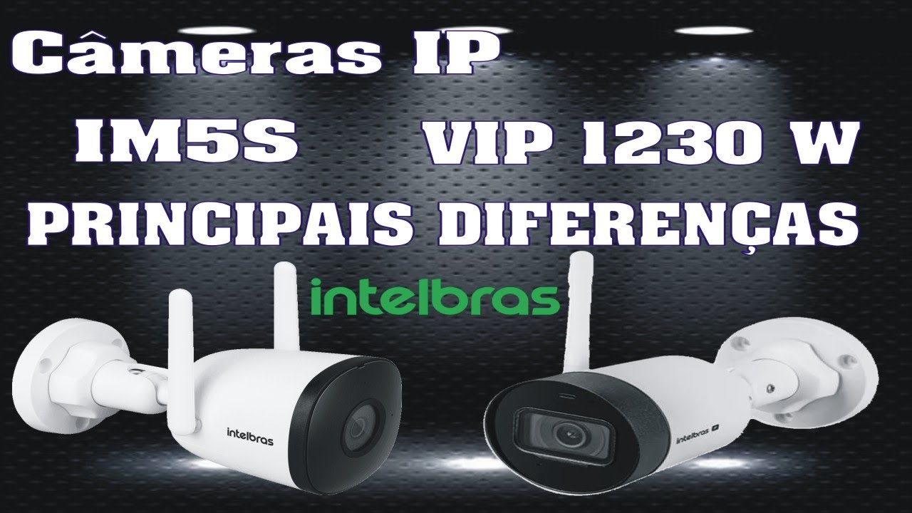 Câmera IM5s / VIP 1230 W Intelbras - YouTube