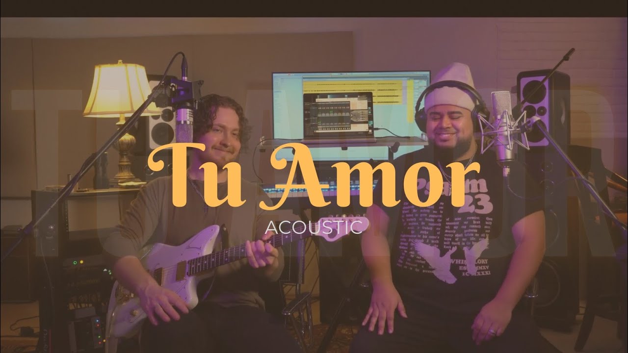Tu Amor | Acoustic | Josh Chavarria | Braden André - YouTube