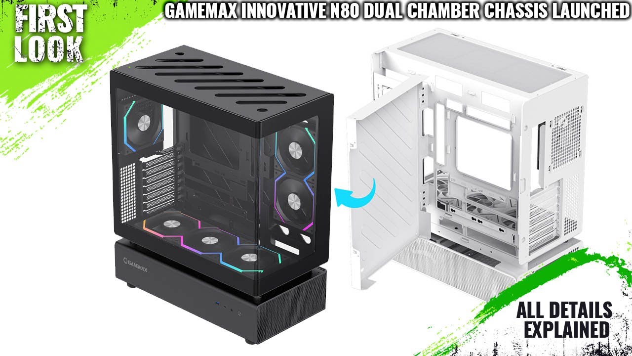 GameMax N80 Dual-Chamber Chassis Launched - Explained All Spec ...