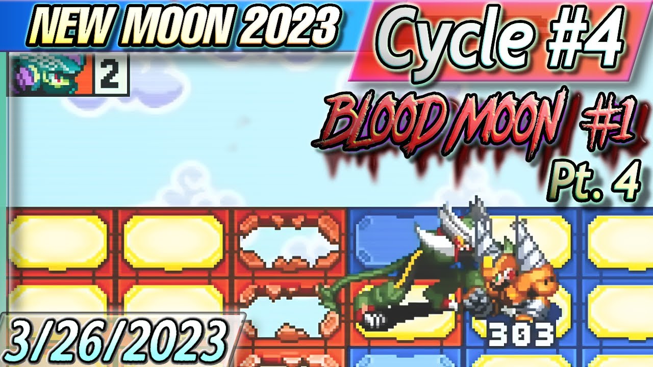 [3/26/2023] NEW MOON 2023 Cycle 4: BLOOD MOON#1 Mega Man Battle Network ...