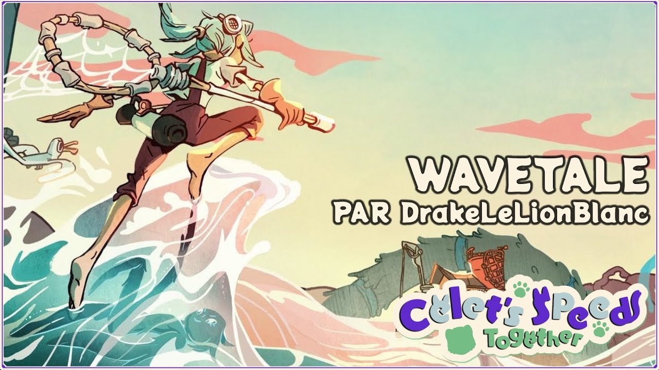 [🐯 CELET'S SPEED TOGETHER 🐯] Wavetale en Any% par DrakeLeLionBlanc ...