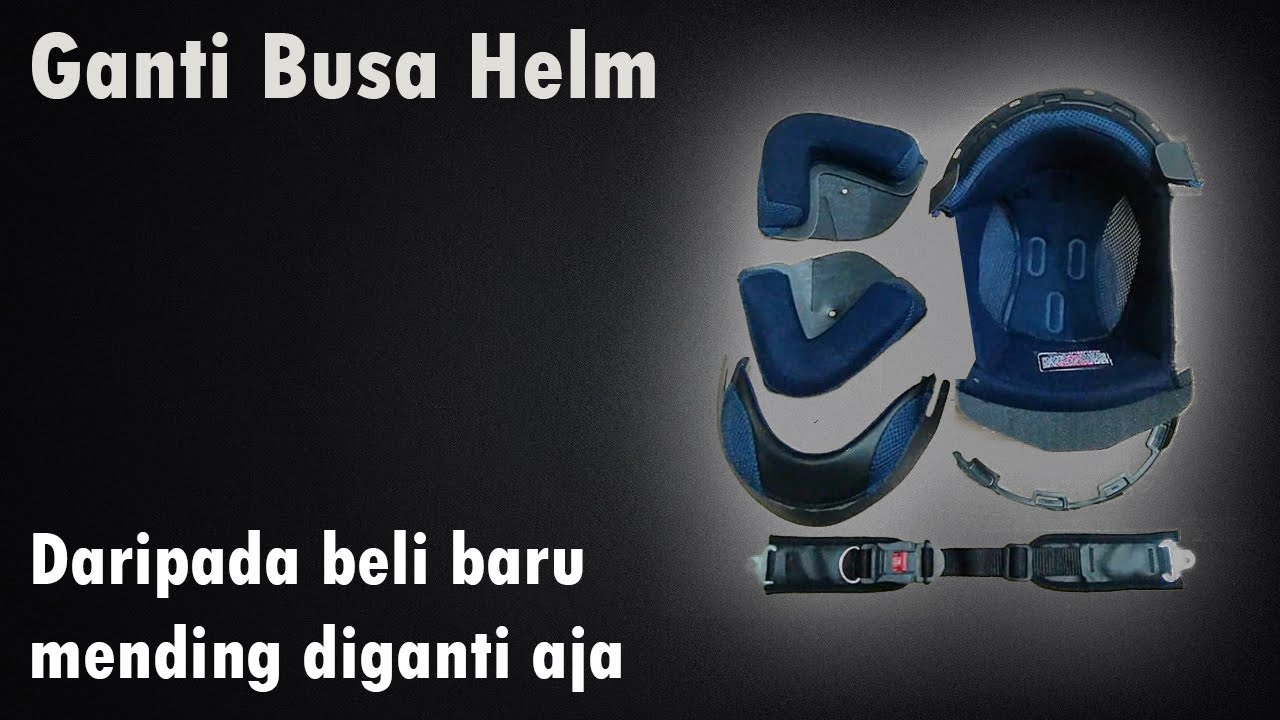 Cara Mengganti Busa Helm Full Set - YouTube