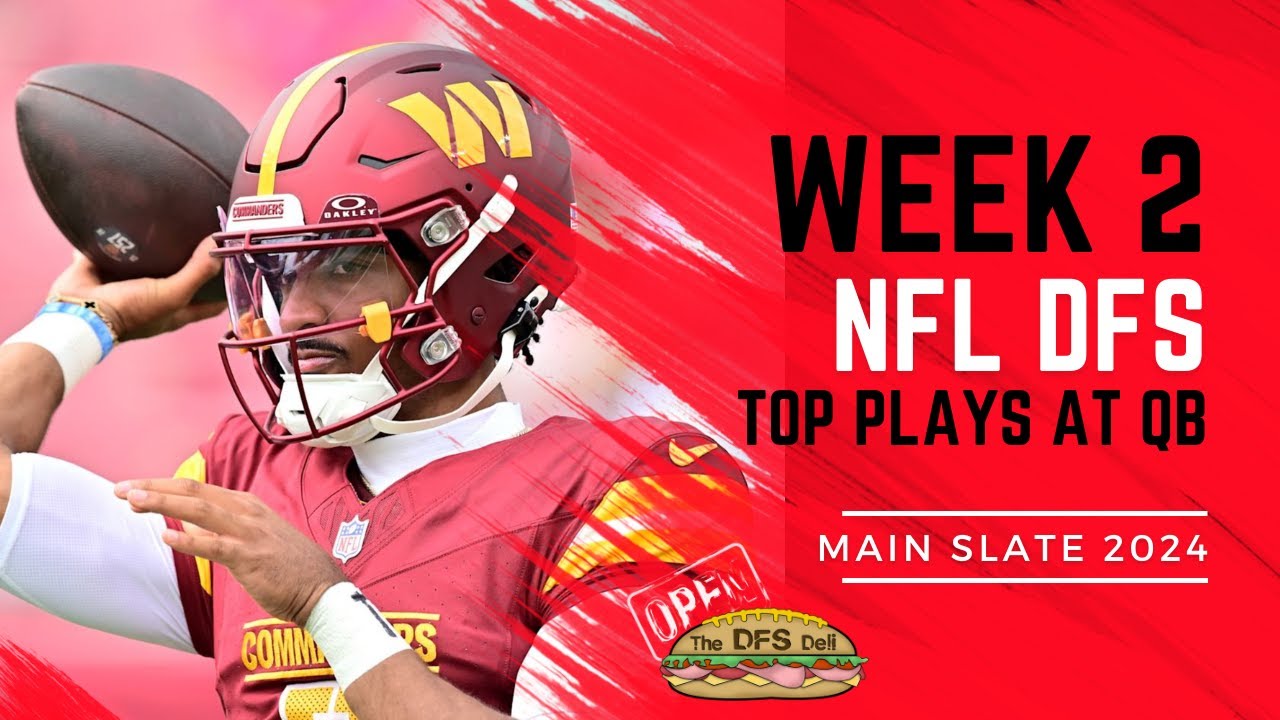 NFL DFS Week 2 Top Plays: QB: The DFS Deli - YouTube