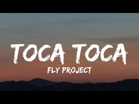 Fly Project - Toca Toca (Lyrics)| \