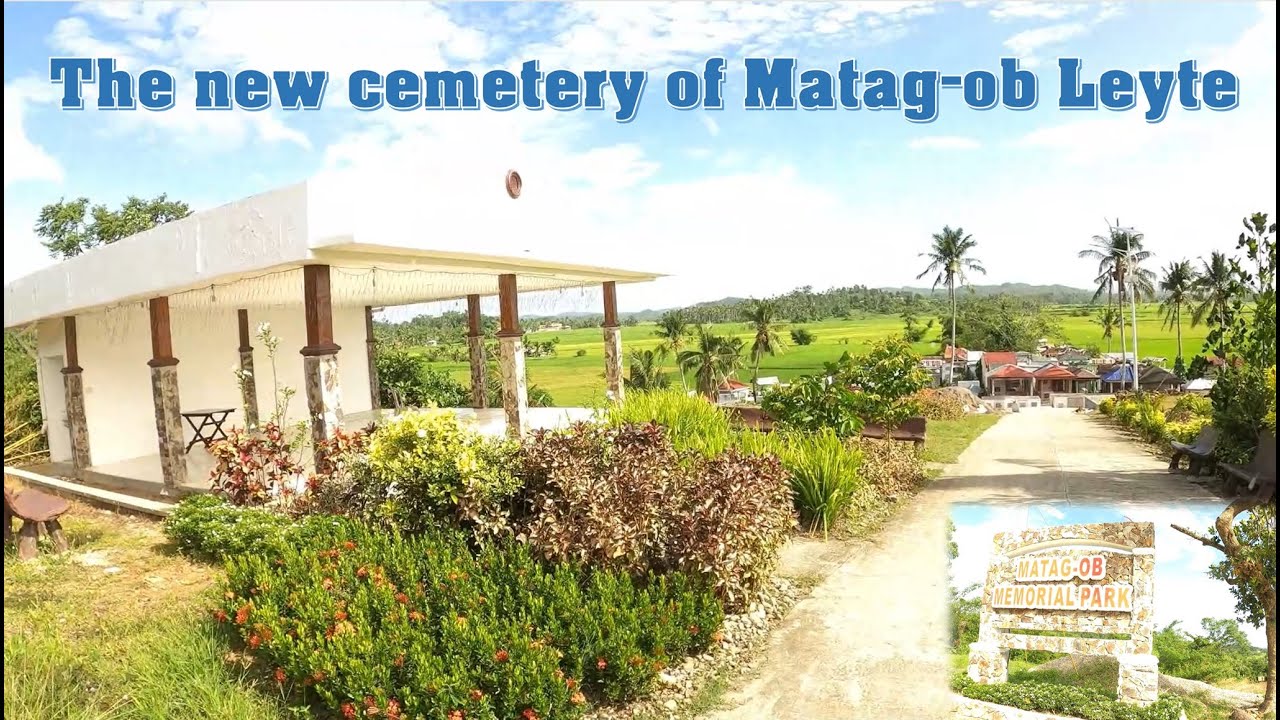 MATAG-OB MEMORIAL PARK | Matag-ob Leyte Cemetery | VICZONS vlog - YouTube
