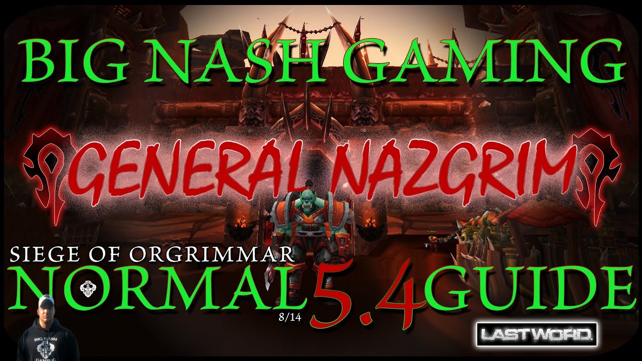 General Nazgrim Raid Guide - YouTube