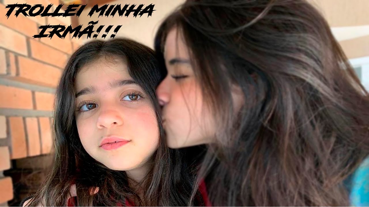 Trollei Minha Irmã Com O Menino Que Ela Gostava Youtube