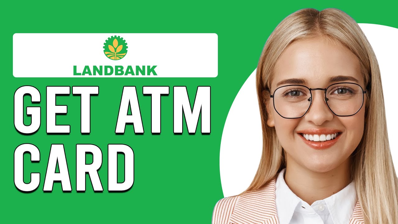 How To Get ATM Card In Landbank (How To Open Landbank Savings Account ...