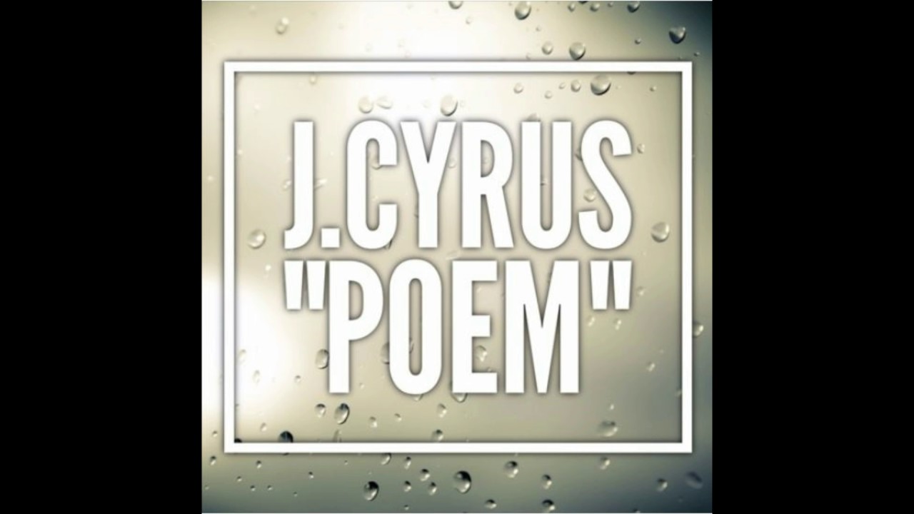 J.Cyrus - Poem - YouTube