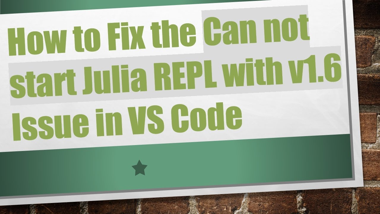 How to Fix the Can not start Julia REPL with v1.6 Issue in VS Code - YouTube