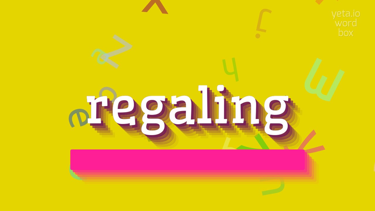 How to say "regaling"! (High Quality Voices) - YouTube