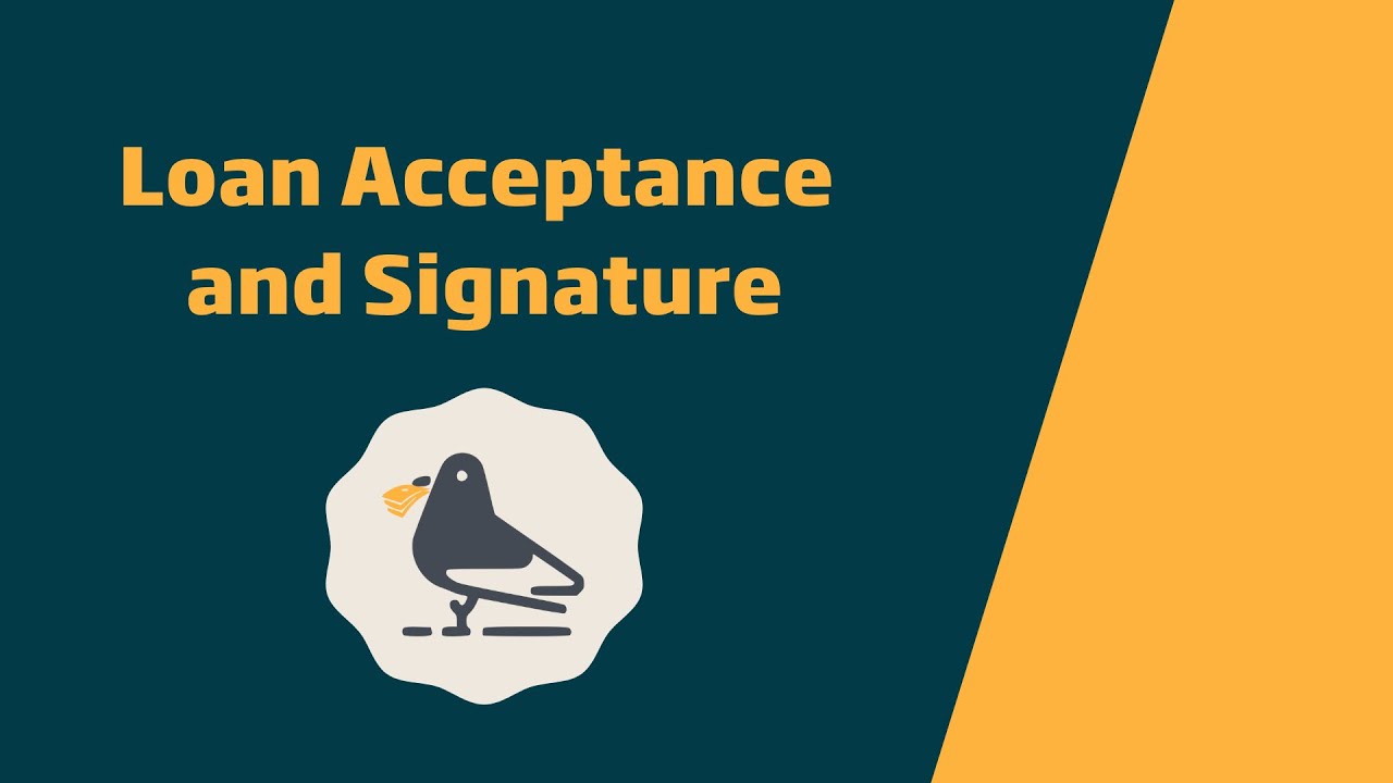 Loan Acceptance & Signature - YouTube