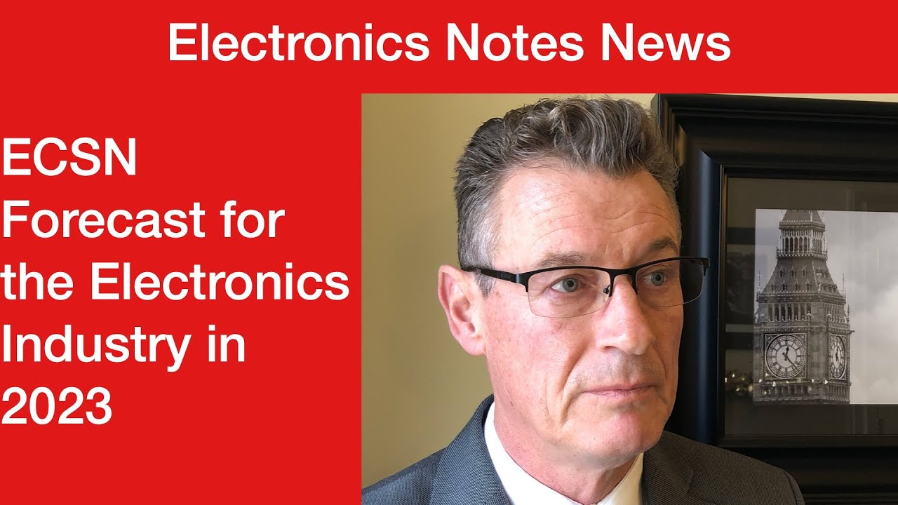 ECSN Forecast for the Electronics Industry in 2023 - YouTube