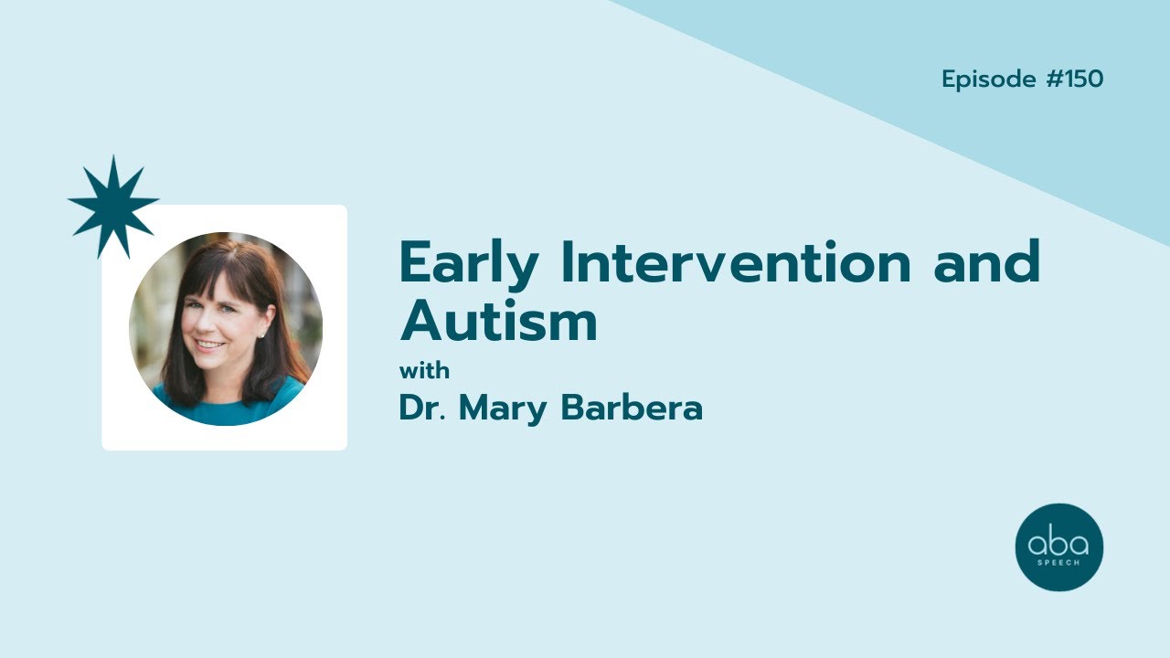 #150: Early Intervention and Autism with Dr. Mary Barbera - YouTube
