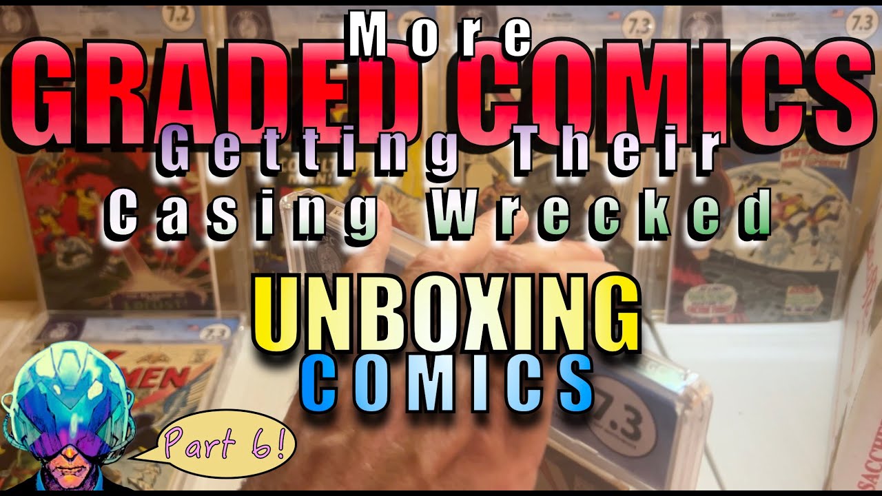Mail Call: Unboxing Comics - Cracking Open Graded Comics - Part 6 ...