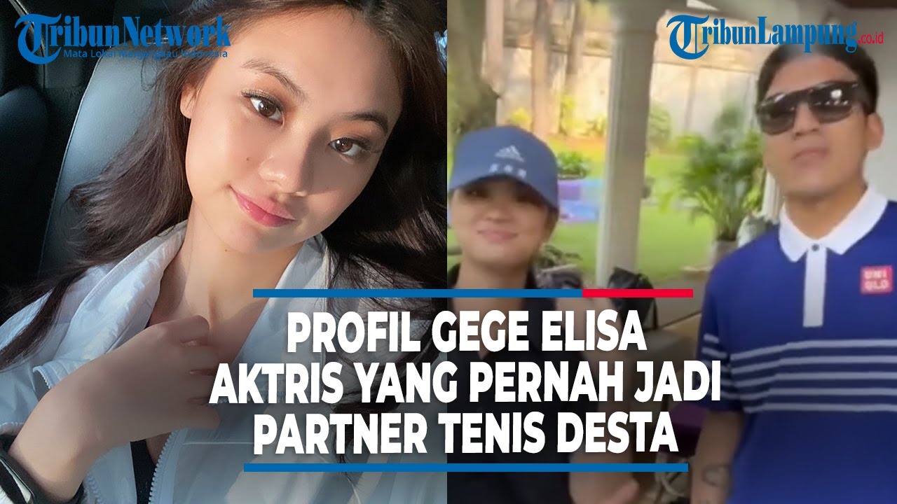 PROFIL GEGE ELISA, AKTRIS YANG PERNAH JADI PARTNER DESTA MAIN TENIS | @TRIBUNLAMPUNGNEWSVIDEO ...