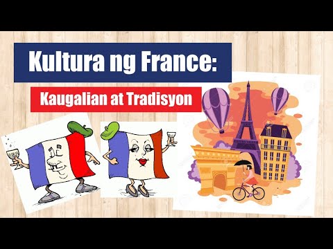 Kultura ng France: Kaugalian at Tradisyon Aralin 1.4 - YouTube