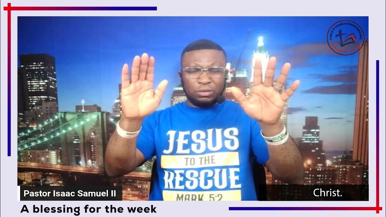 A BLESSING FOR THE WEEK! | Pastor Isaac Samuel II - YouTube