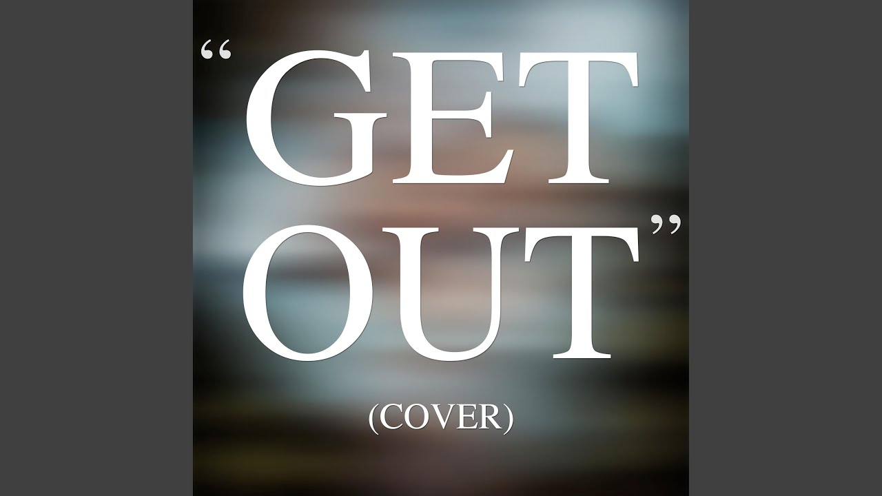 Get Out - YouTube