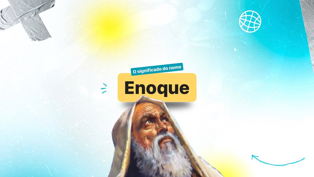 O significado do nome Enoque - YouTube