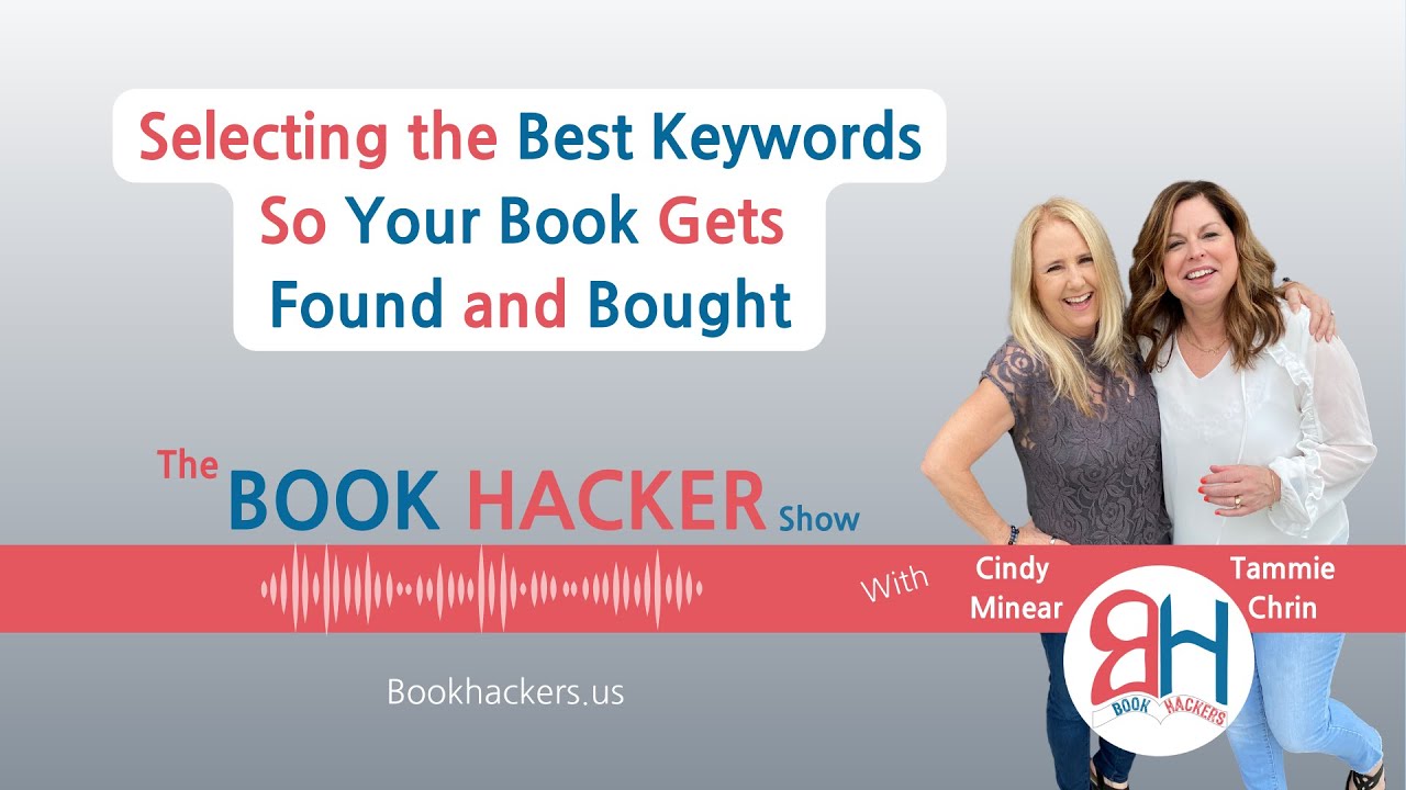 Selecting the Best Keywords So Your Book Gets Found and Bought! - YouTube
