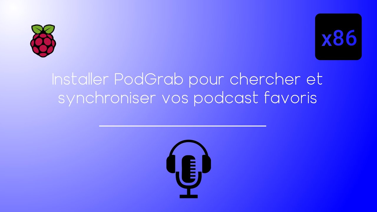 Installer PodGrab pour chercher et synchroniser vos podcasts favoris ...