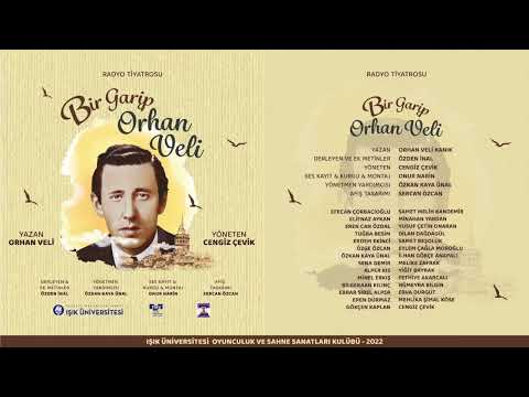 RADYO TİYATROSU ''BİR GARİP ORHAN VELİ'' / 2022 (IŞIK ÜNİVERSİTESİ)