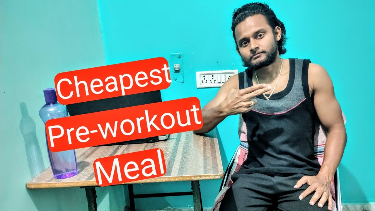 Cheapest Pre-workout meal | pre workout meal | Sagar Soni - YouTube