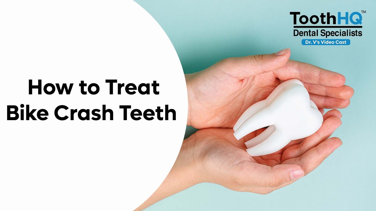How to Treat Bike Crash Teeth_ Dr. Vadivel DDS MS MBA FDSRCS, ToothHQ ...