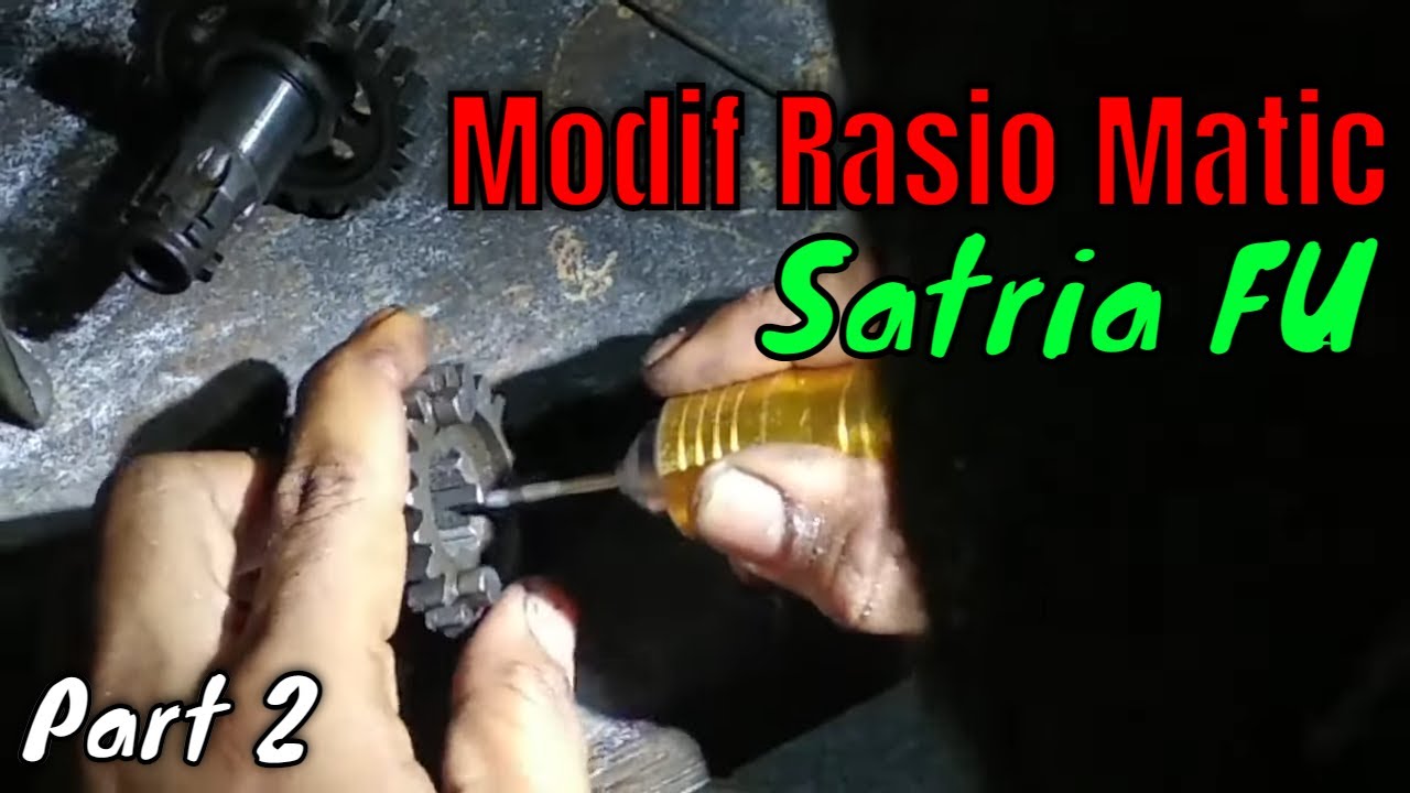 PROSES MODIF GIGI RASIO (TRANSMISI) MATIC SATRIA FU - Part 2 - YouTube