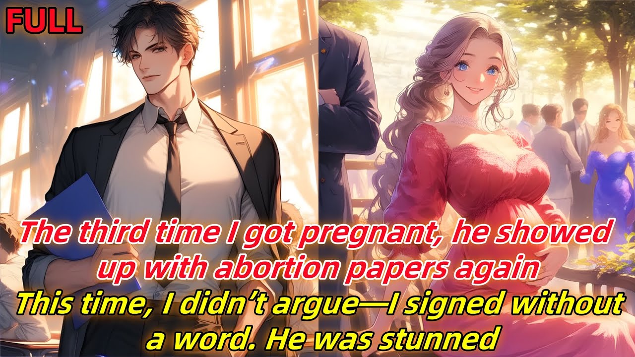 On my third pregnancy,he brought abortion papers again.I didn’t arguea and signed silently. He ...
