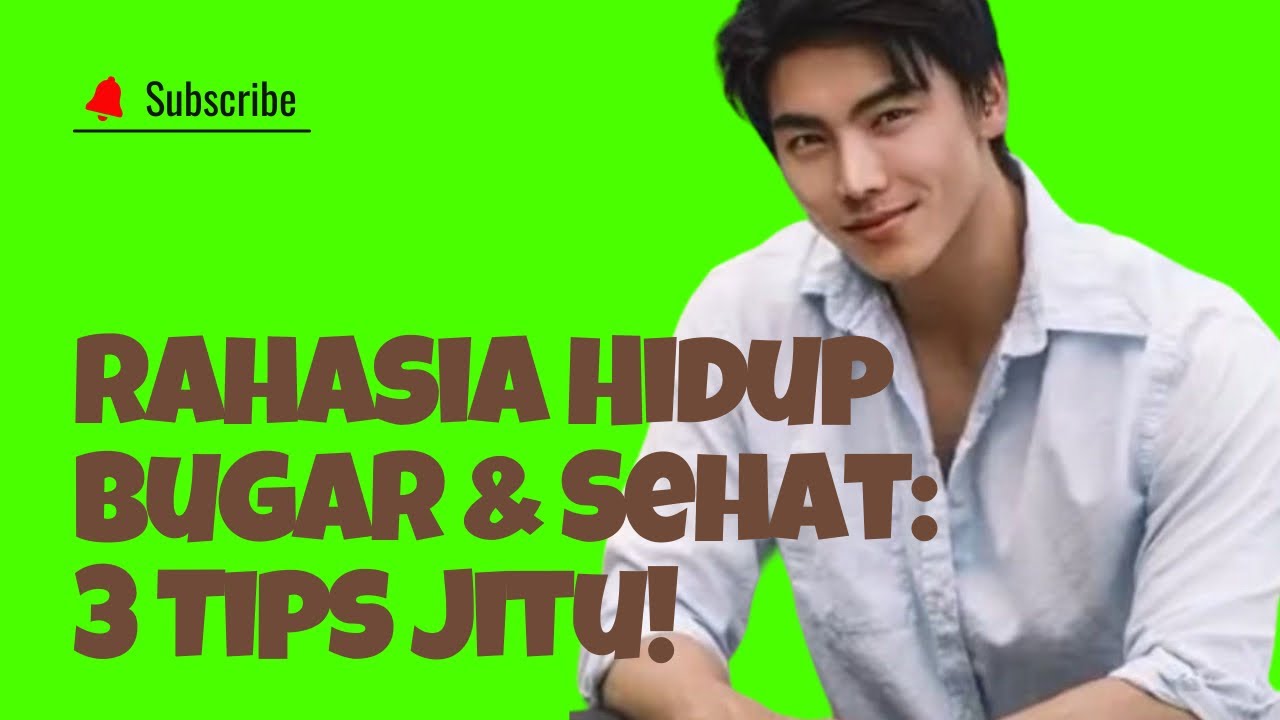 Rahasia Hidup Bugar & Sehat: 3 Tips Jitu! - YouTube