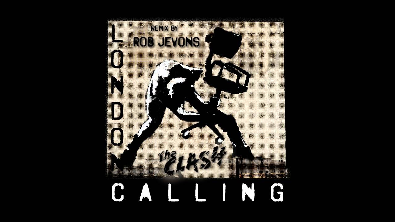 The Clash - London Calling (Rob Jevons Remix) - YouTube