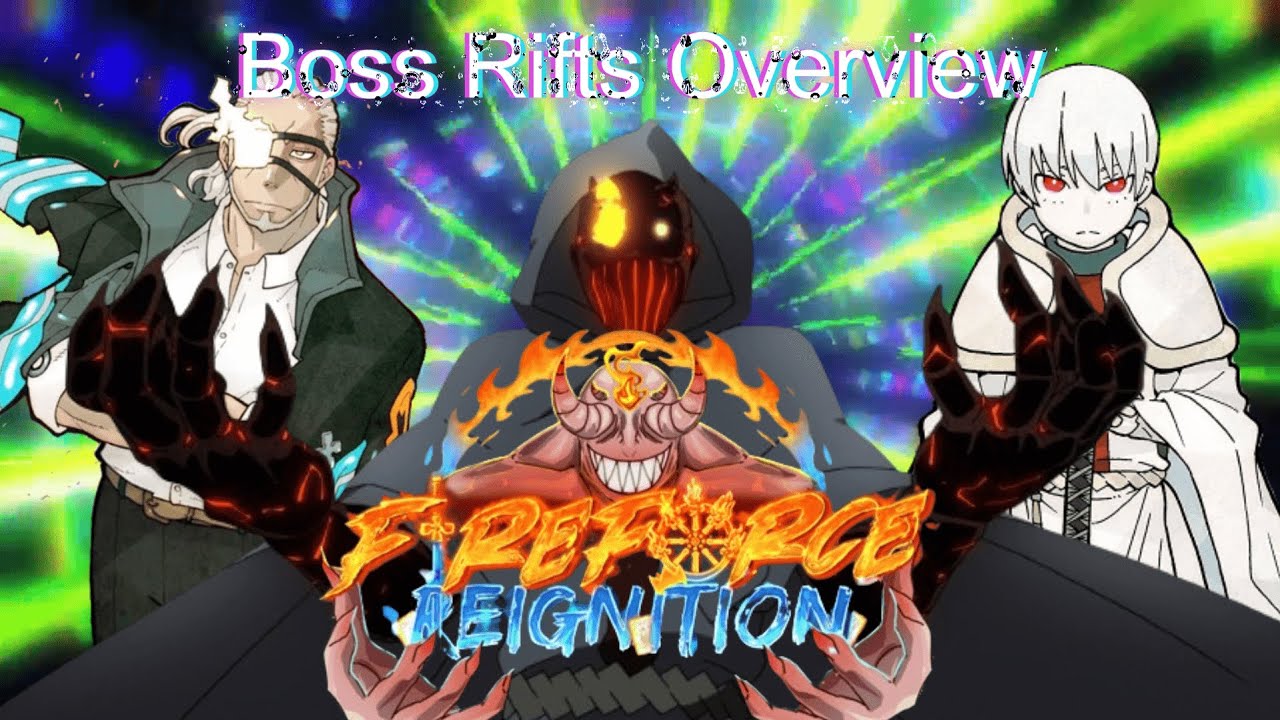 Fire Force Reignition | Boss Rifts Overview - YouTube