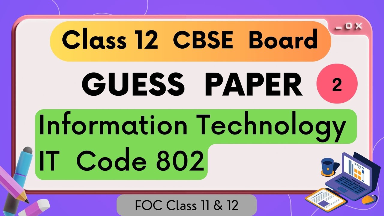 Guess Paper 2 Class 12 Information Technology IT Code 802 CBSE Board ...