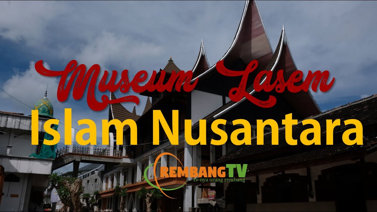 Museum Lasem Islam Nusantara Segera Tayang RembangTV - YouTube