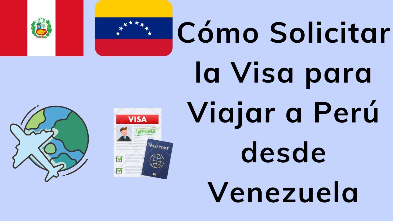 Cómo Solicitar la VISA para viajar a Perú desde Venezuela. 2024 - YouTube