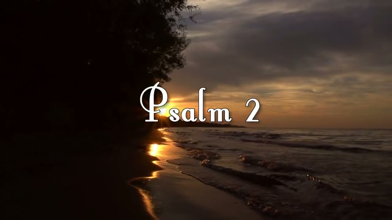 Psalm 2 The Triumphant Messiah With words KJV - YouTube