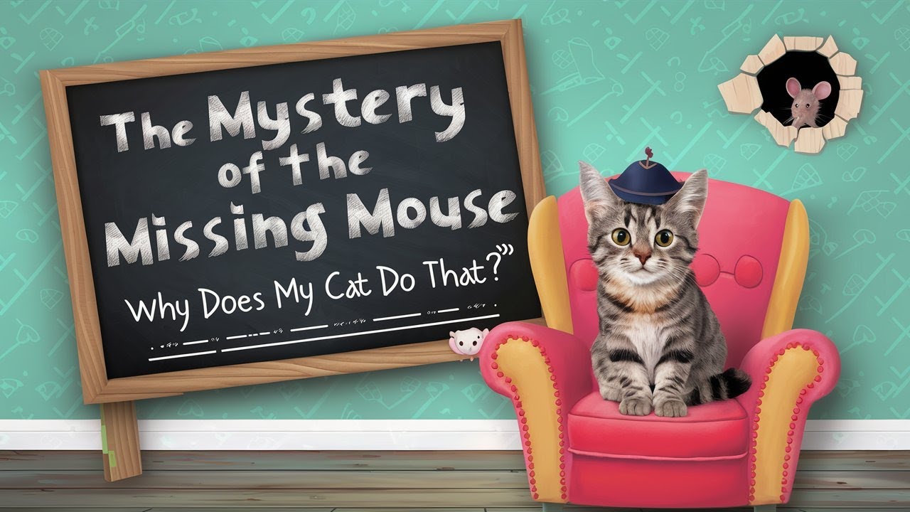 The Mystery of the Missing Mouse: Why Does My Cat Do That? - YouTube