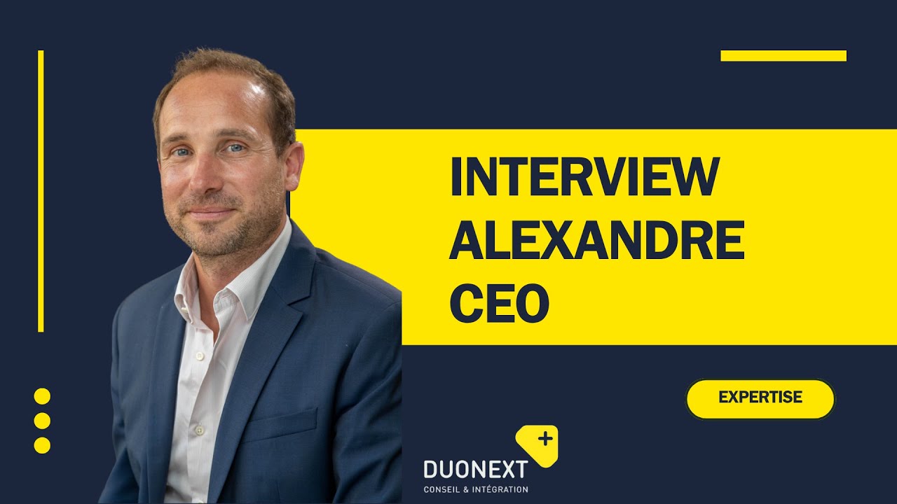 Rencontrez Alexandre, CEO DUONEXT - YouTube