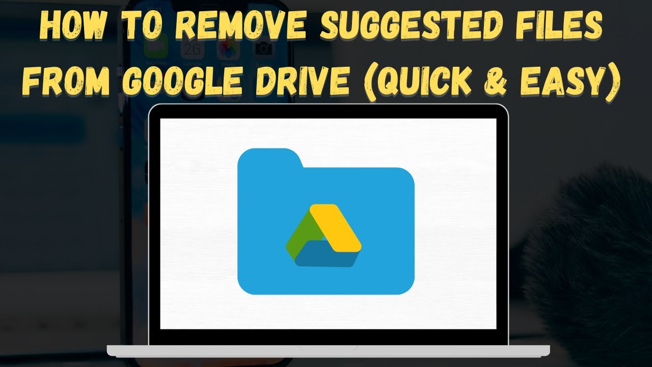 How To REMOVE Suggested Files from Google Drive 2024 (Declutter Your ...